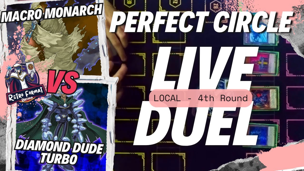PERFECT CIRCLE FORMAT - YUGIOH - Macro Monarch vs Diamond Dude Turbo ...