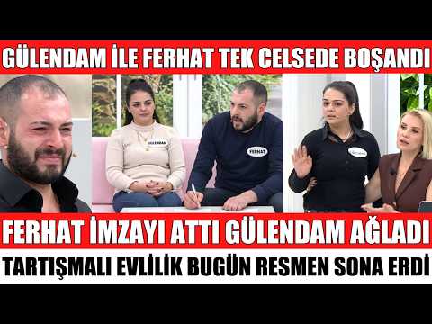 ESRA EROL'DA FERHAT İMZAYI ATTI GÜLENDAM İLE TEK CELSEDE BOŞANDI GÜLENDAM GÖZYAŞLARINA BOĞULDU