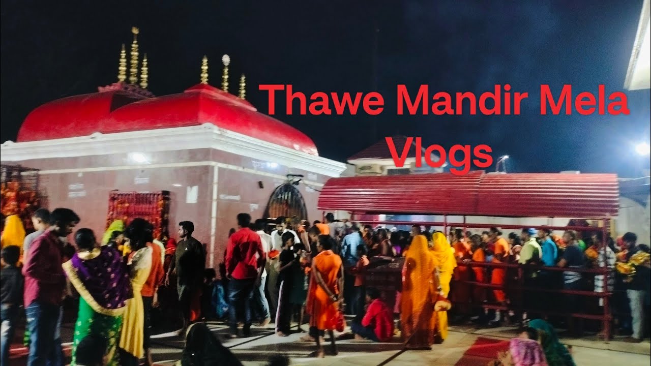 Thawe Mandir Mela Vlogs #Thawe #Thawemandir #Vlog #Vlogshorts - YouTube