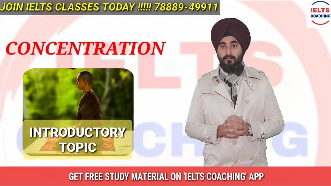 Ielts Speaking Part 1 Topic Concentration | Ielts Speaking Introductory ...