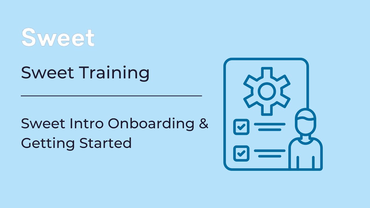 Sweet Intro Onboarding & Getting Started - YouTube