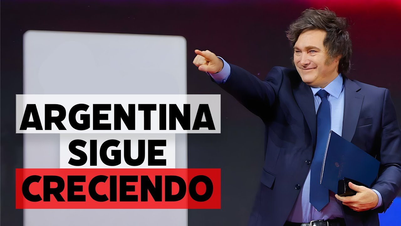 Argentina sigue creciendo… y callando bocas - YouTube