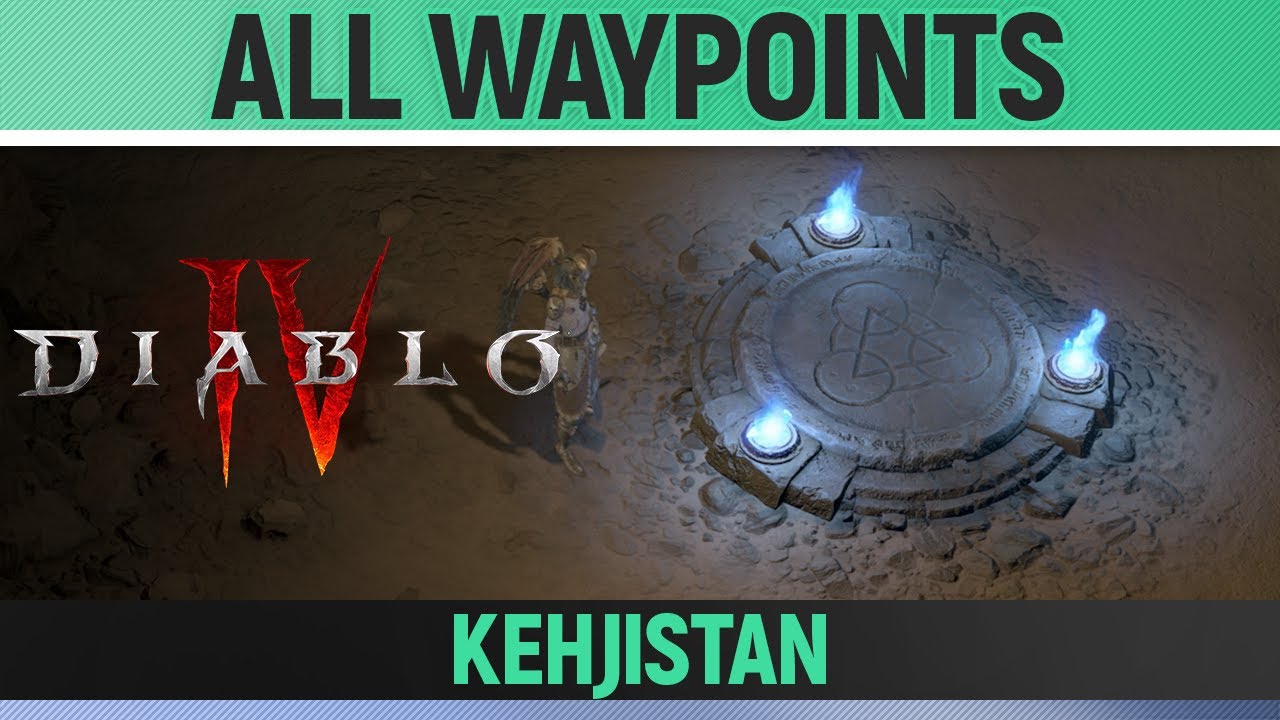 Diablo 4 - All 6 Waypoints - Kehjistan - YouTube