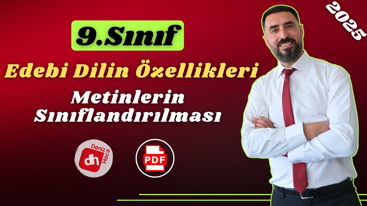 Edebi Dil Özellikleri / Metinlerin Sınıflandırılması 2025 / 9.Sınıf Sözün İnceliğİ / Deniz Hoca ...