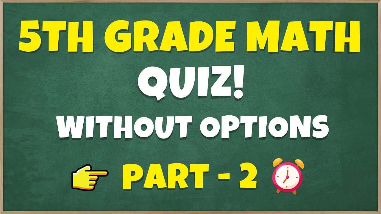 Can You Pass This 5th Grade Math Quiz Without Options? Only 5% Genius ...