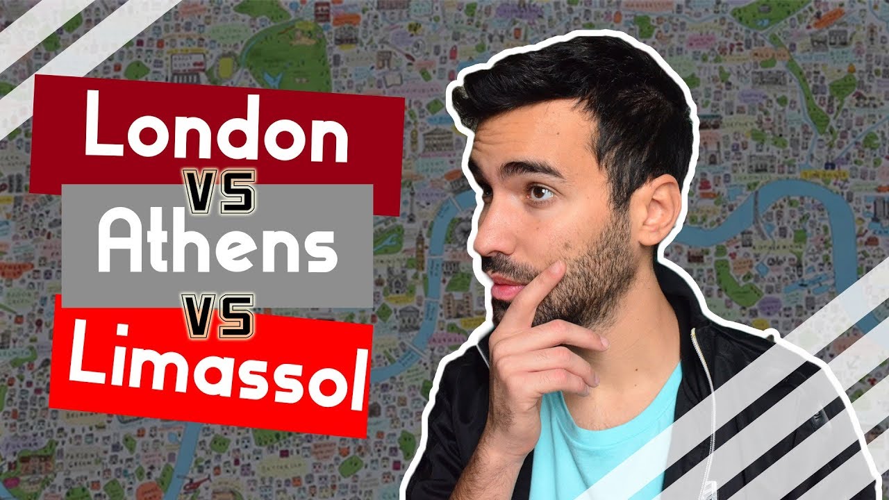 Places I've lived: London vs Athens vs Limassol - YouTube