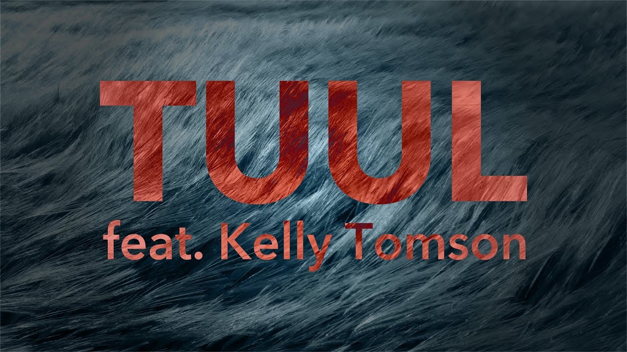 Tuul feat. Kelly Tomson (official) - YouTube