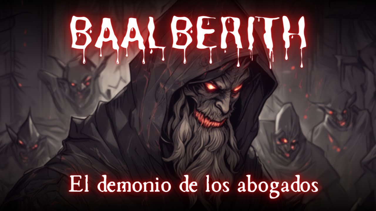 Demonios desconocidos: Baalberith, el demonio de los abogados - YouTube