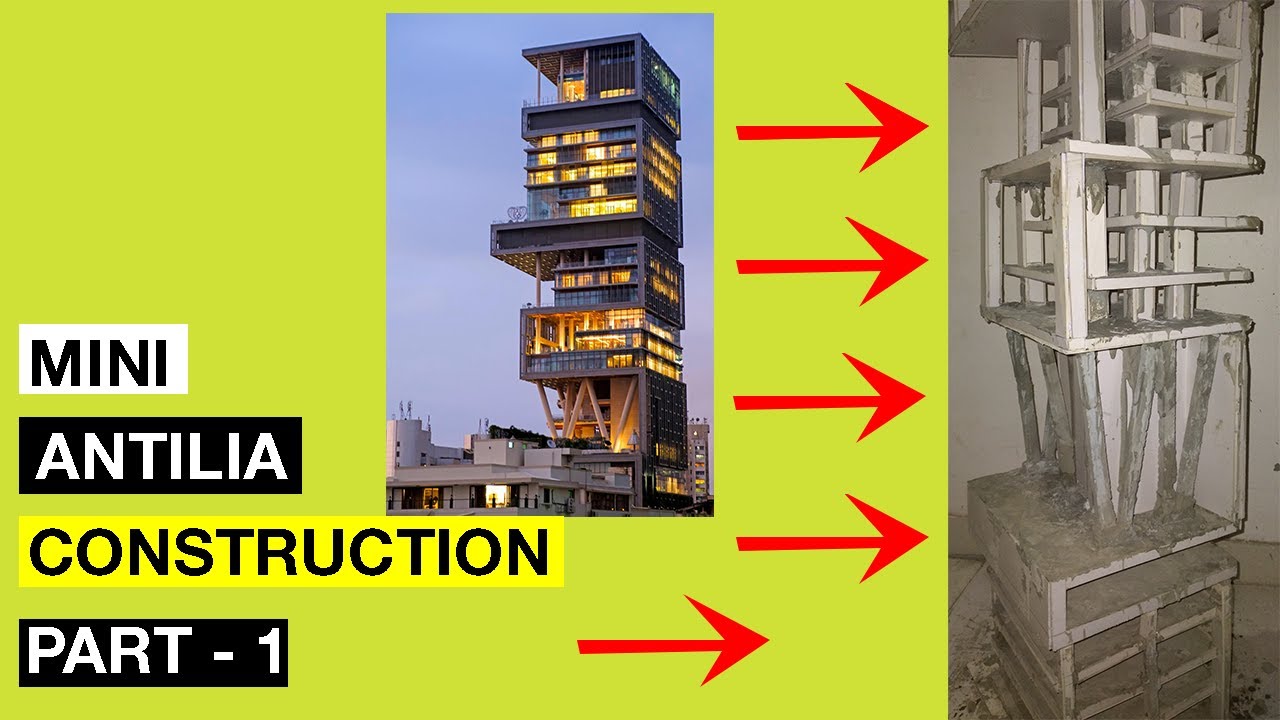 Antilia House Mini Construction Part 1 || Antilia House, World Most ...