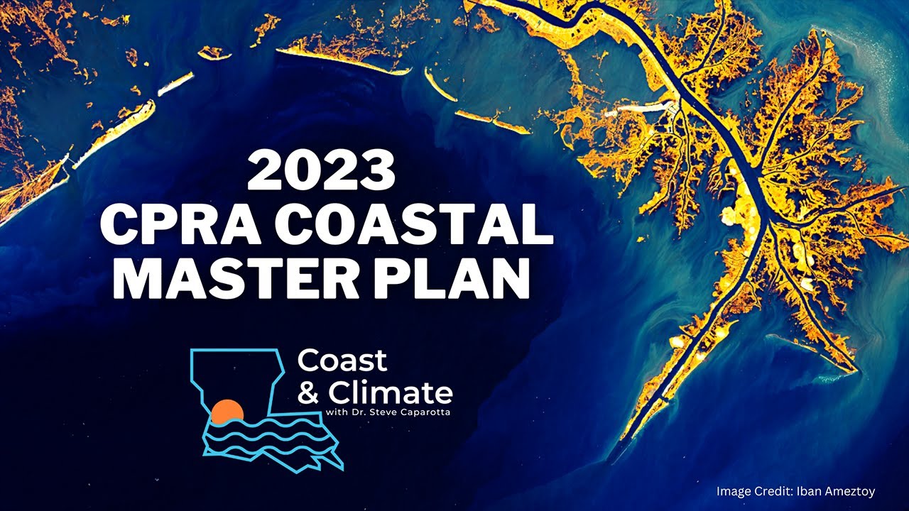 COAST & CLIMATE: CPRA Coastal Master Plan - YouTube