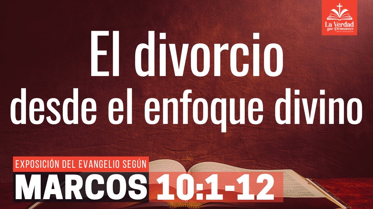 El divorcio desde el enfoque divino. Marcos 10:1-12 - YouTube