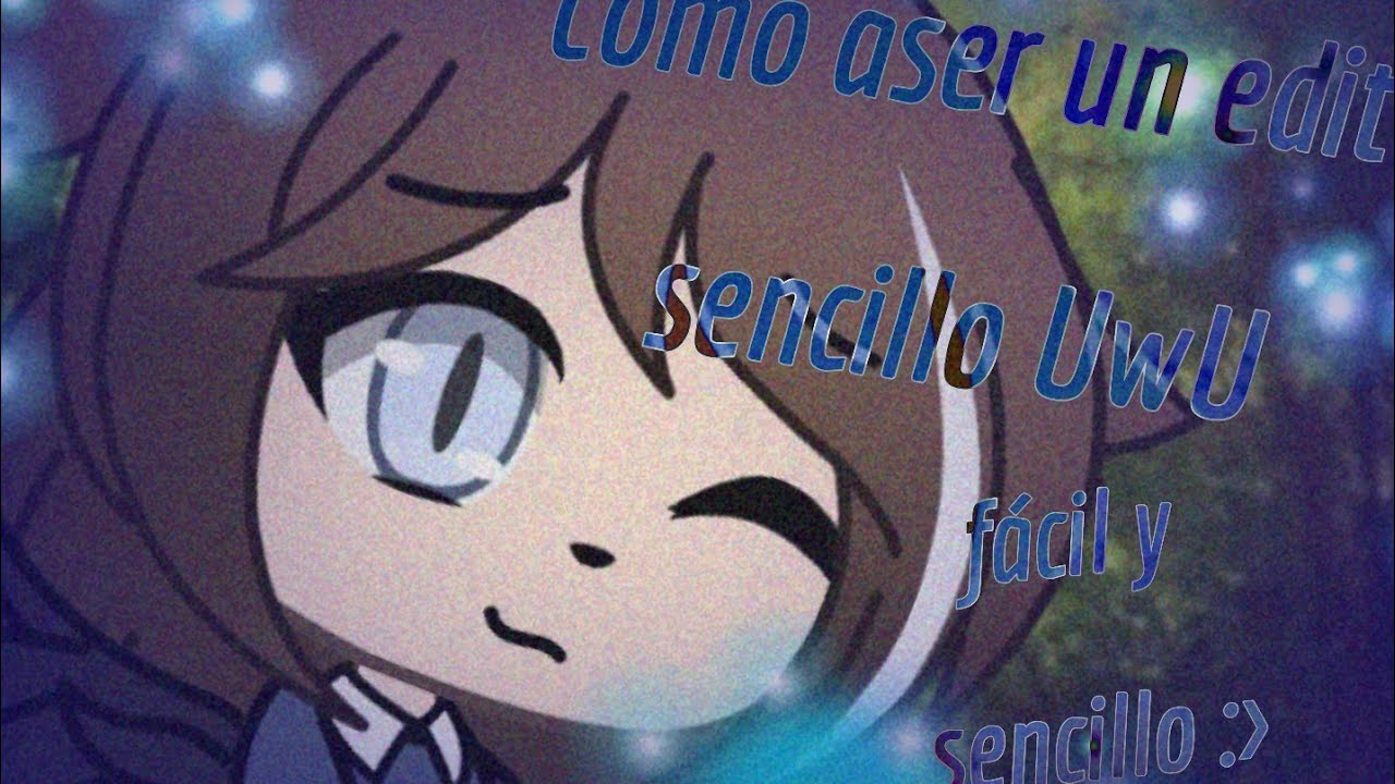 //cómo hago mis edits// (un edit sencillo) UwU - YouTube