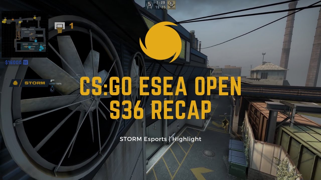 CS:GO ESEA Open S36 Recap // STORM Esports - YouTube