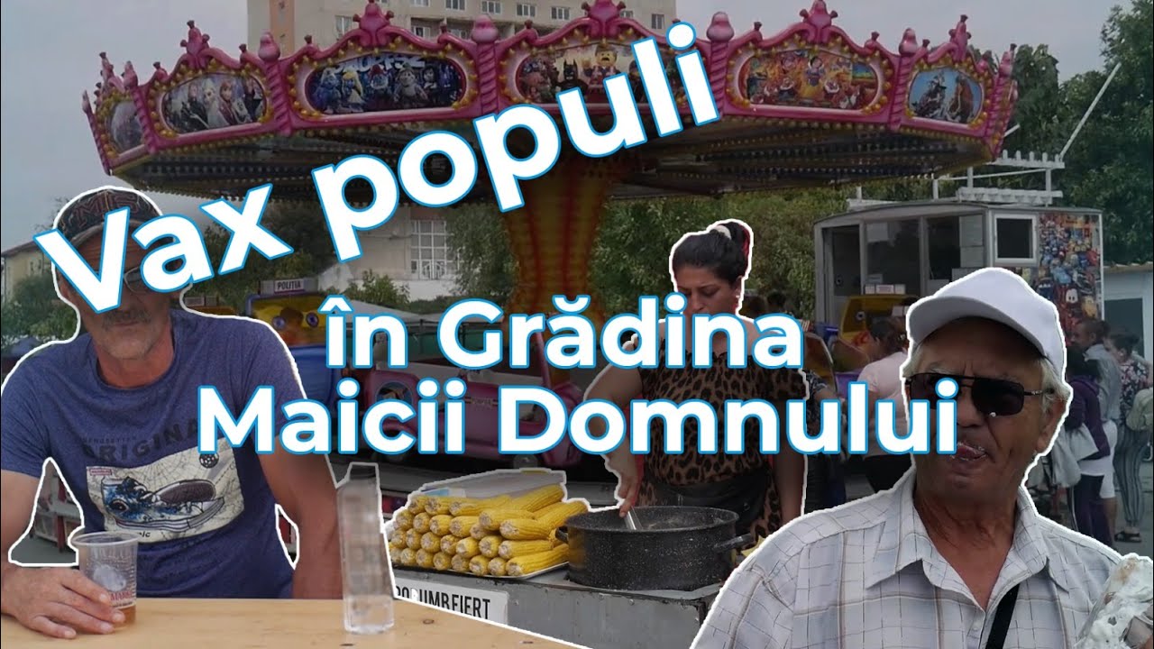 CINE E SFÂNTA MARIA? “Nu știu, că eram copil”. Vax Populi la bâlci ...