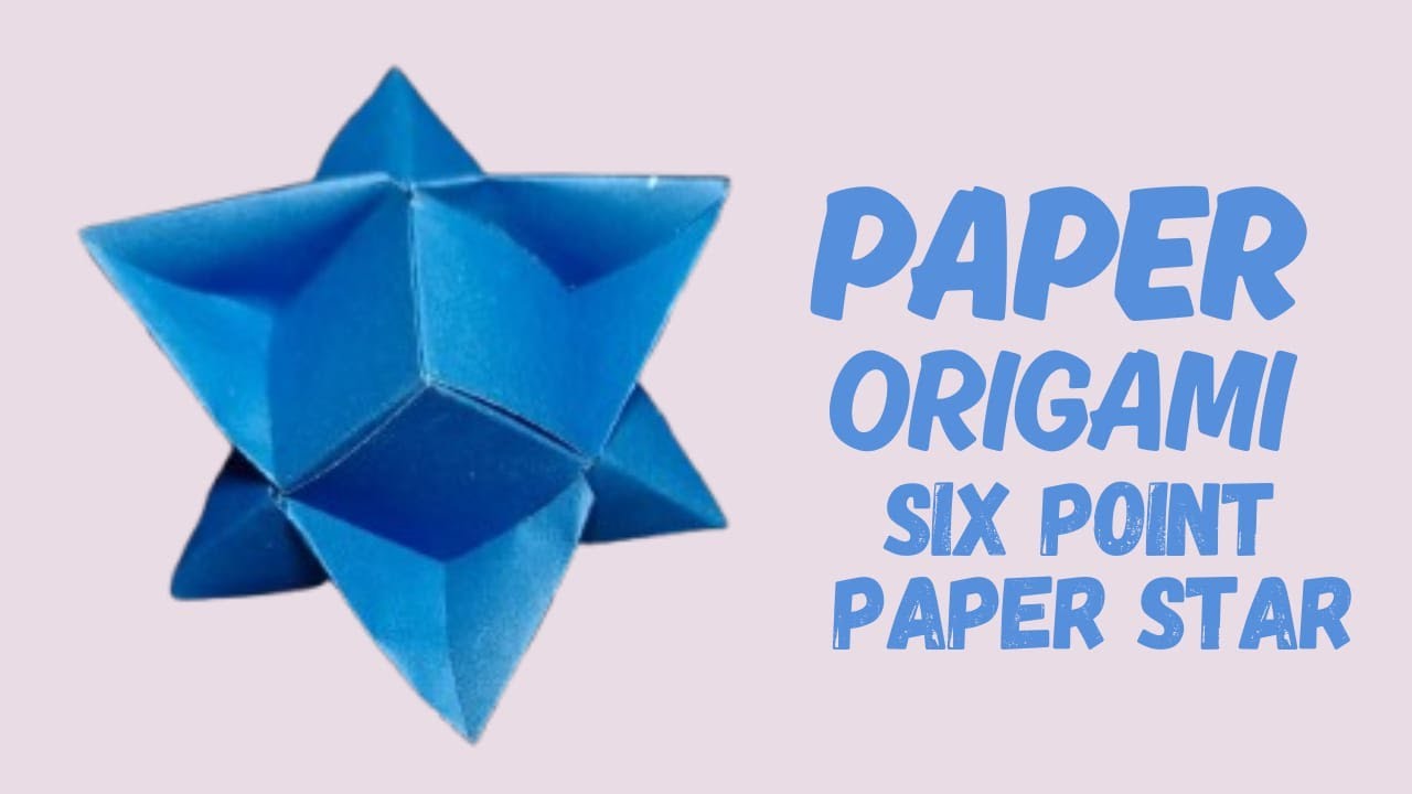 Paper origami star | six point paper star | DIY origami | paper star ...
