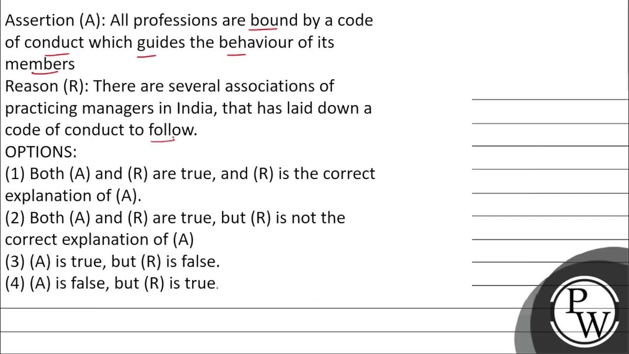 Assertion (A): All professions are bound by a code of conduct which ...