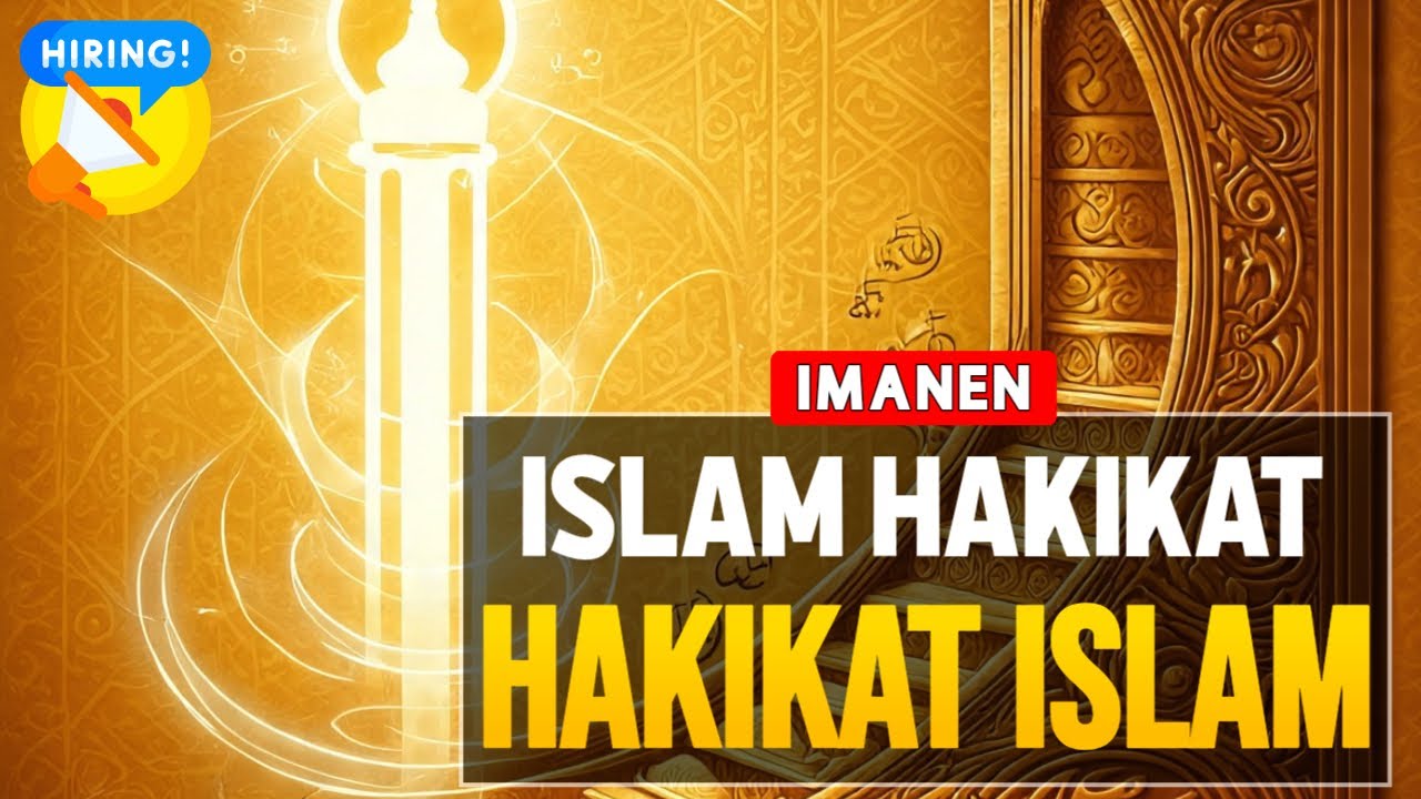 Islam Hakikat, Memahami Esensi Kehidupan dalam Ajaran Islam, Jalan ...