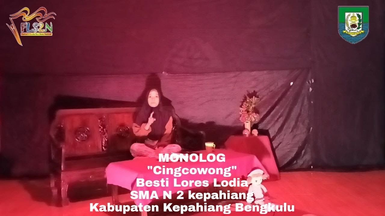 MONOLOG Cingcowong_Besti Lores Lodia_SMA N 2 kepahiang_Kabupaten ...