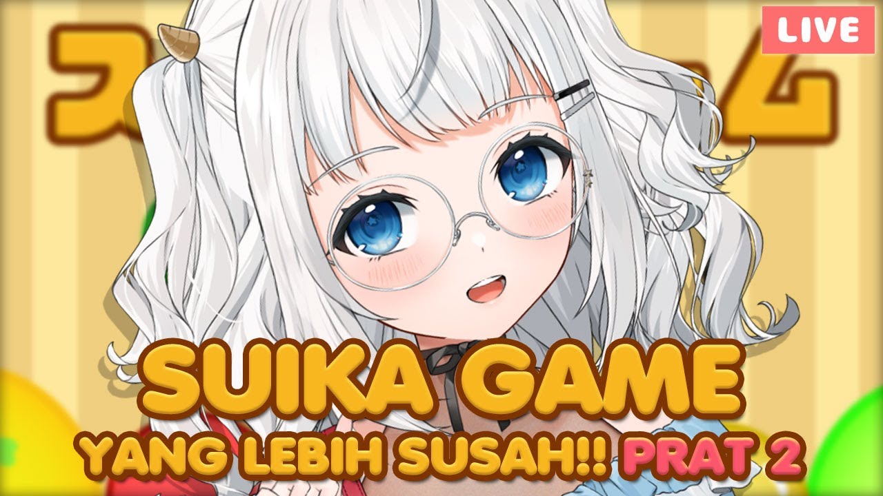 【SUIKA GAME】 MAU MAIN SAMPE SEMONGKO!!!!!! - YouTube