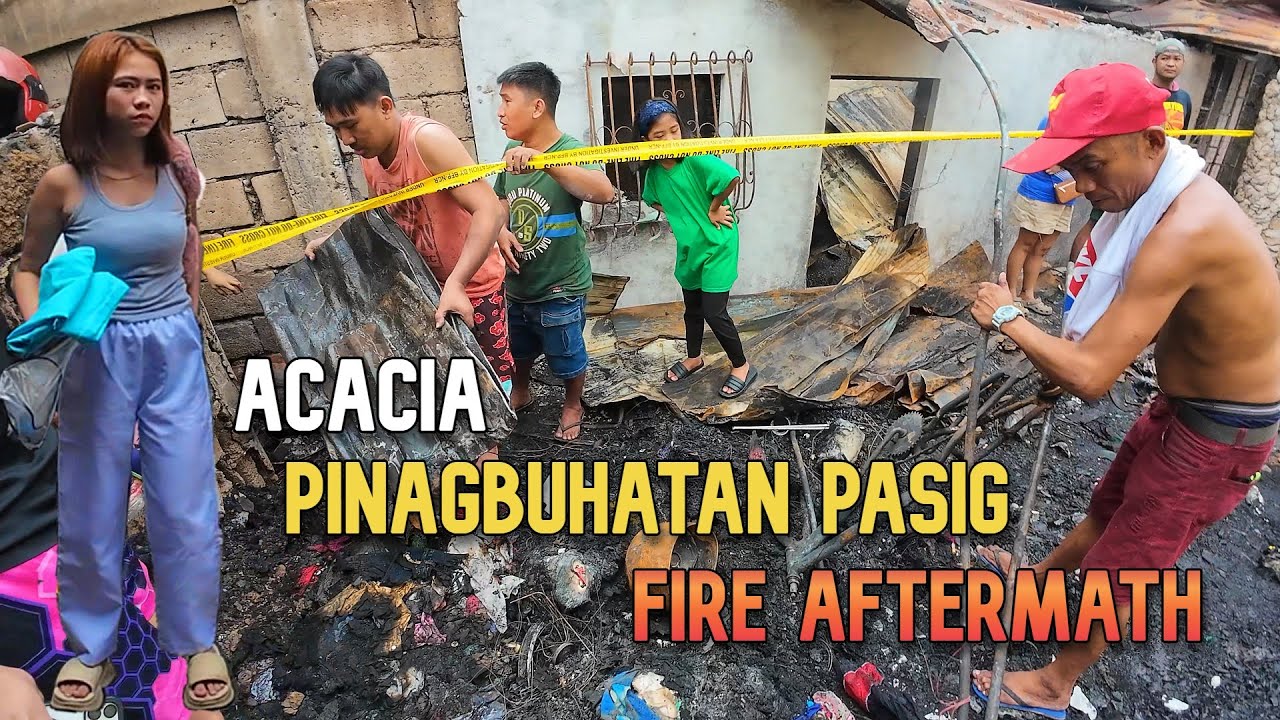 The Aftermath Of the Extreme Fire Tragedy | Acacia Pinag Buhatan Pasig ...