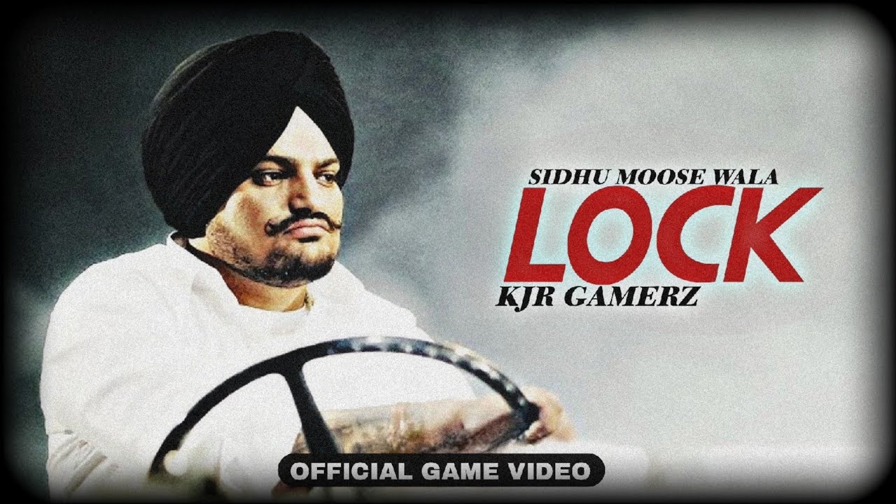 lock song, Sidhu Moose wala the kidd, KJR GAMERZ, official game video ...