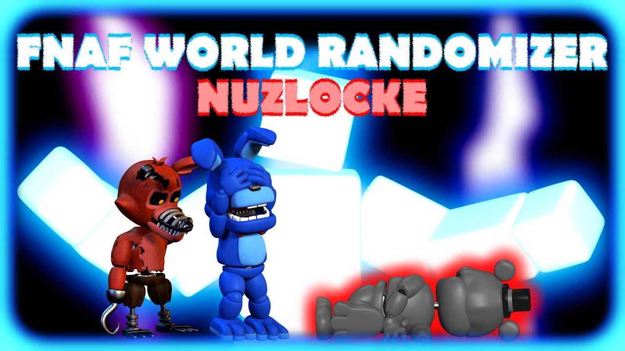 I attempted a FNAF WORLD Randomizer NUZLOCKE - YouTube