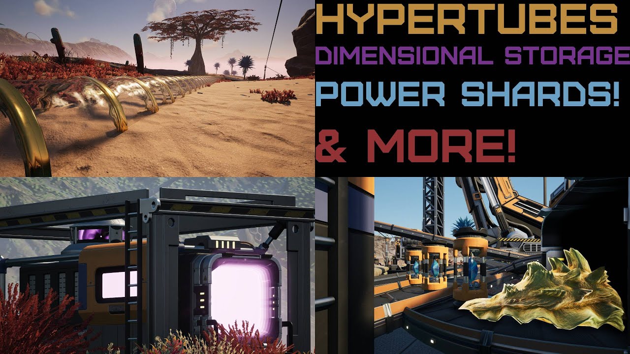 DIMENSIONAL STORAGE, HYPERTUBES, POWER SHARDS & more! ( Satisfactory S2 ...