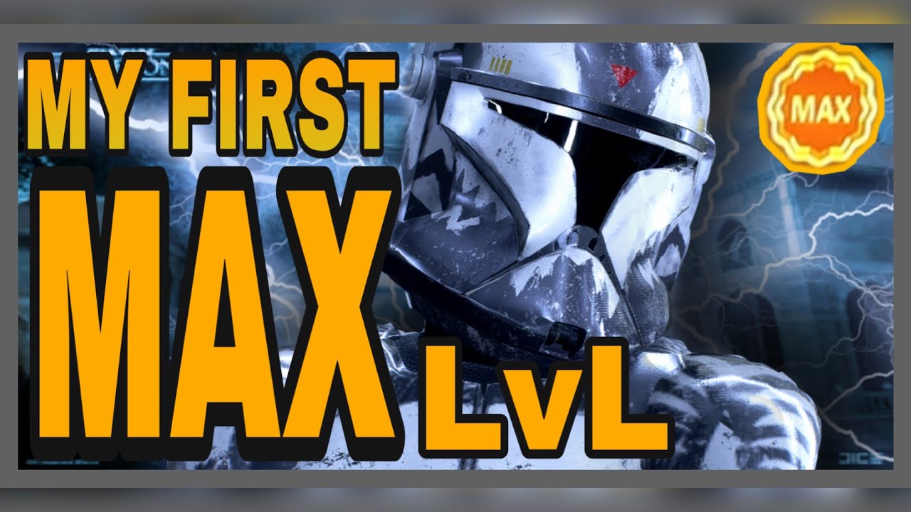 MY FIRST MAX LEVEL!!! Battlefront 2 - YouTube