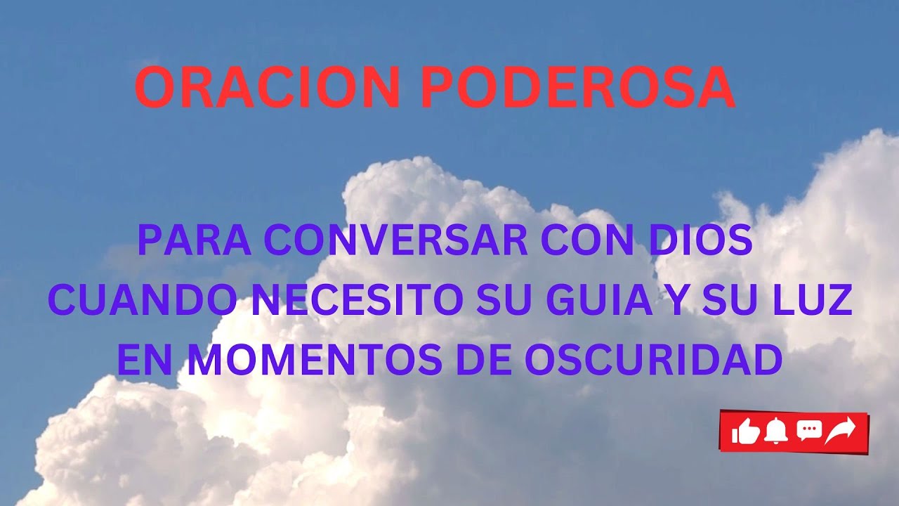 ORACION PODEROSA PARA CONVERSAR CON DIOS CUANDO NECESITO SU GUIA Y SU ...