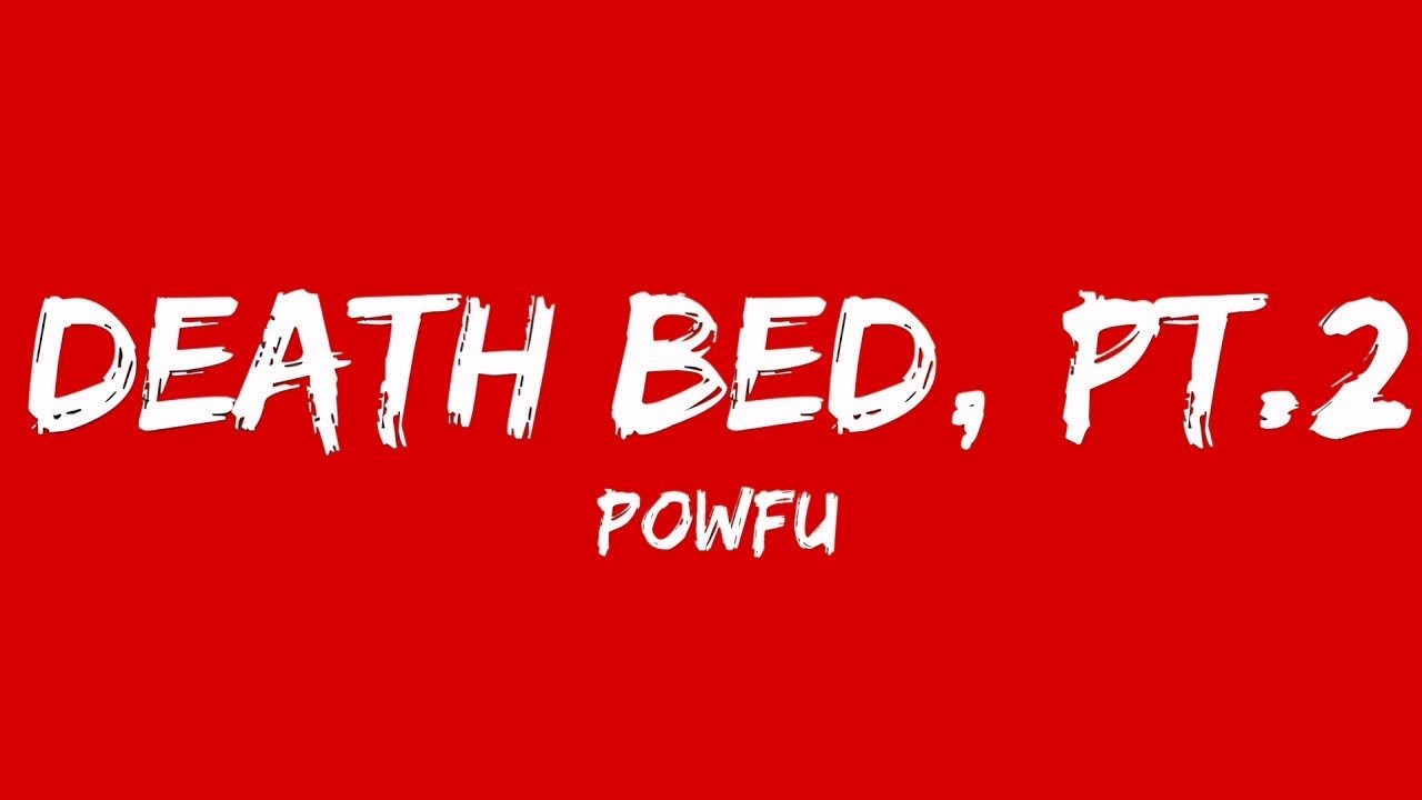 Powfu - Death Bed Pt. 2: Heartfelt Lyrics You Can’t Miss | Powfu ...
