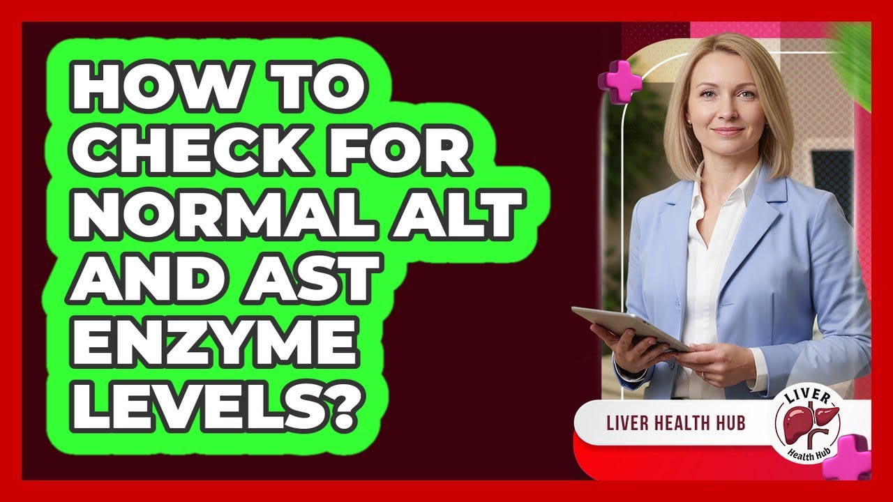 How To Check For Normal ALT And AST Enzyme Levels? - YouTube