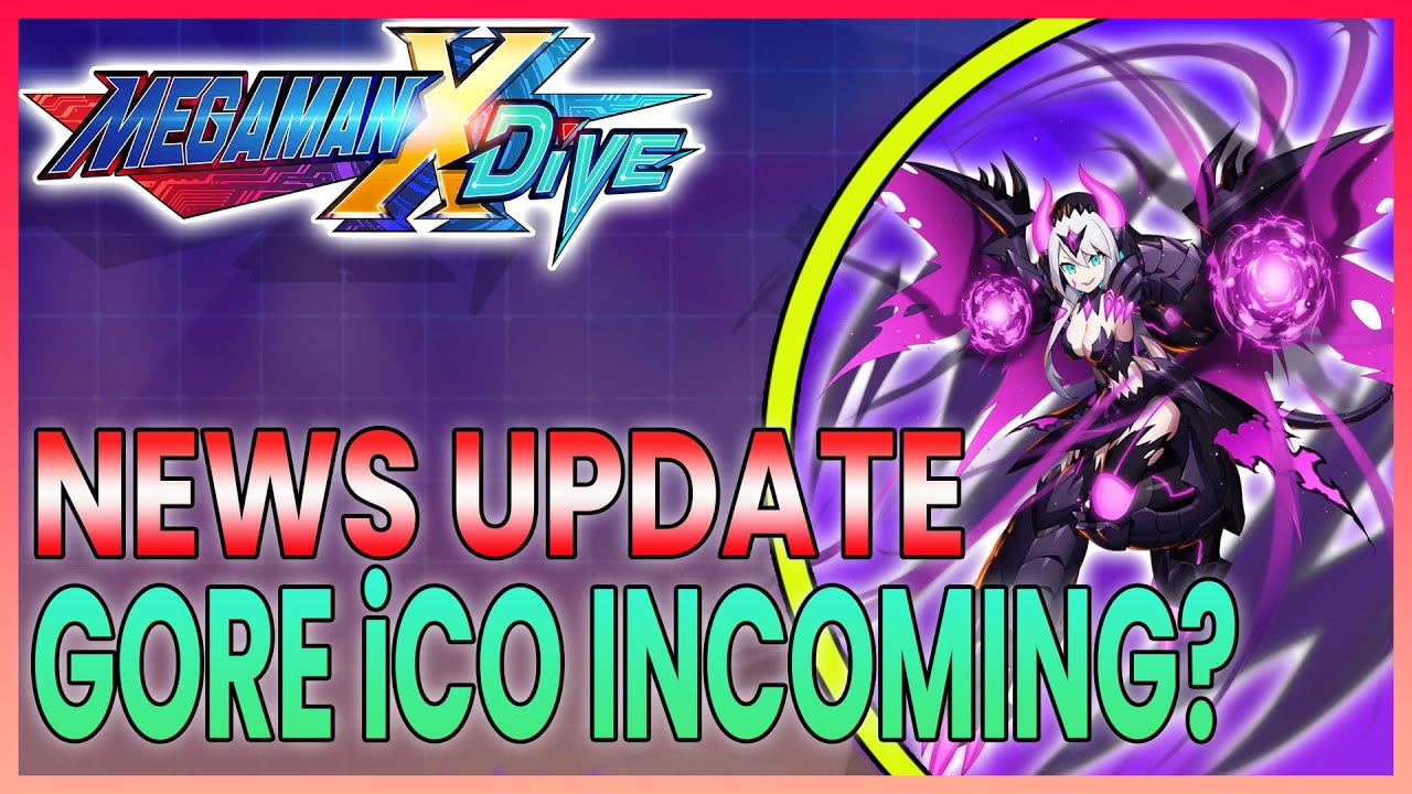 Gore iCO incoming? - Mega Man X Dive Weekly Update - YouTube