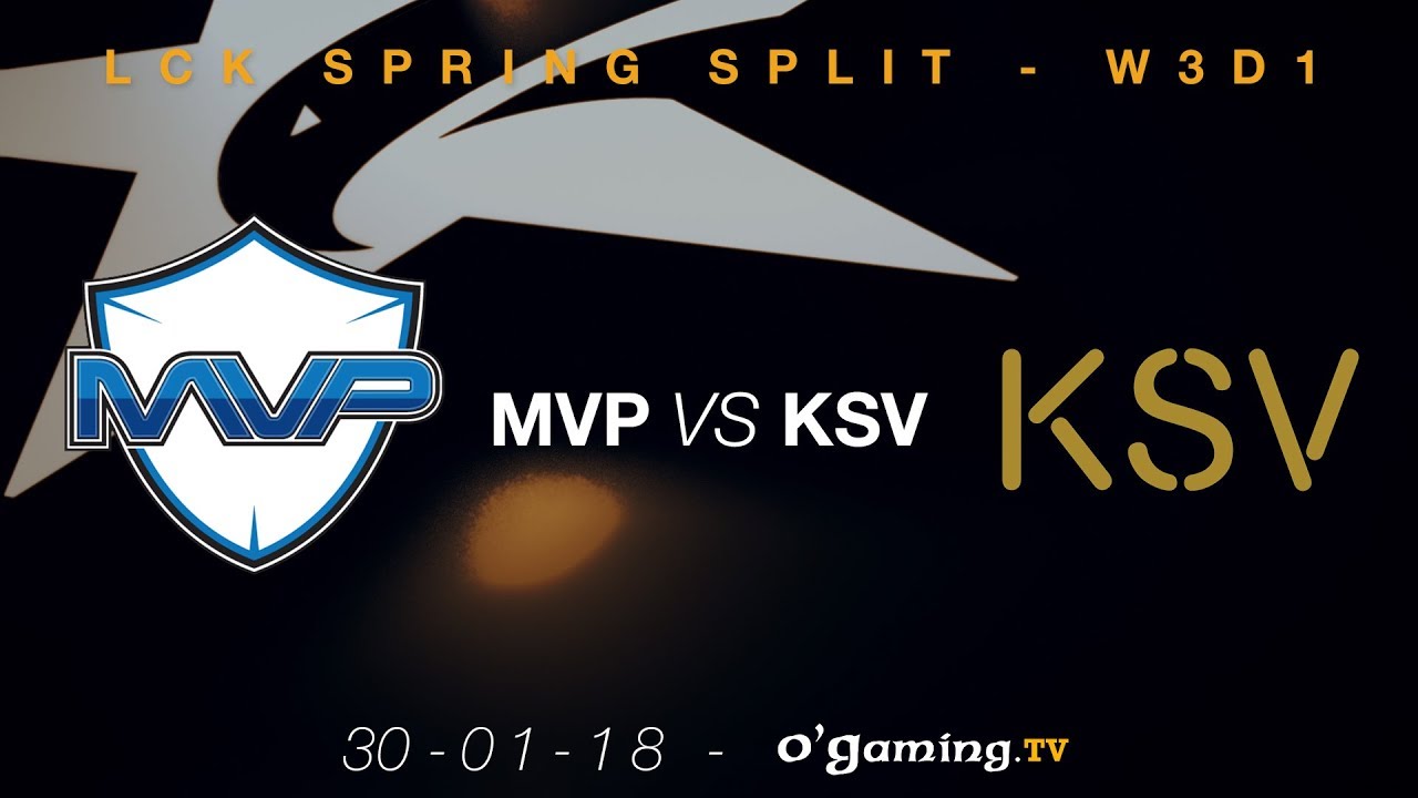 MVP vs KSV - LCK Spring Split 2018 - Week 3 Day 1 - League of Legends - YouTube