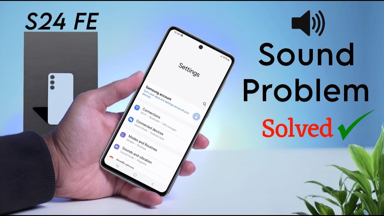 How to Fix Sound Problem on Samsung Galaxy S24 FE - YouTube
