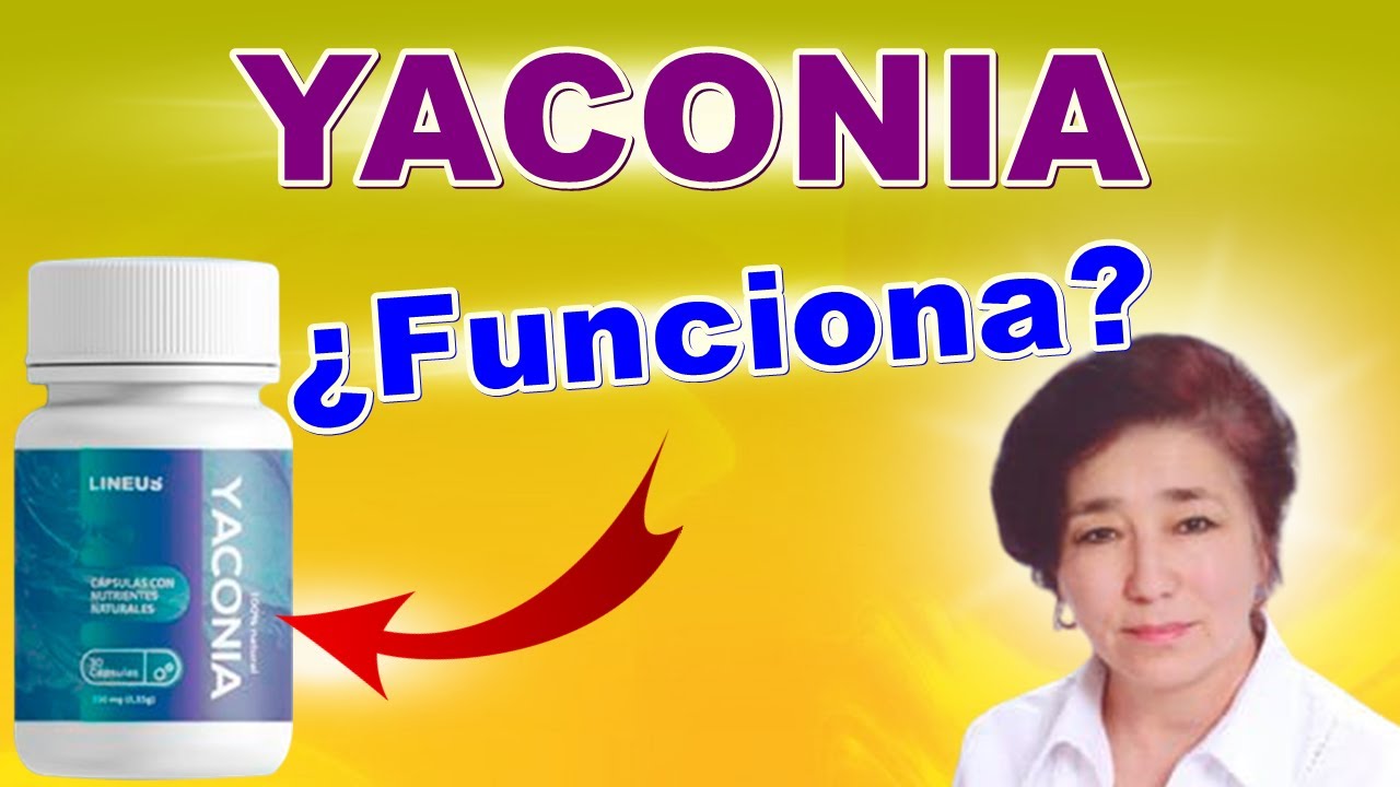 YACONIA Funciona Yaconia Como Tomar Yaconia Precio Chile Peru Donde ...