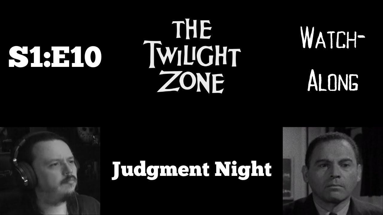 The Twilight Zone - S1E10 - Judgment Night Watch-Along - YouTube