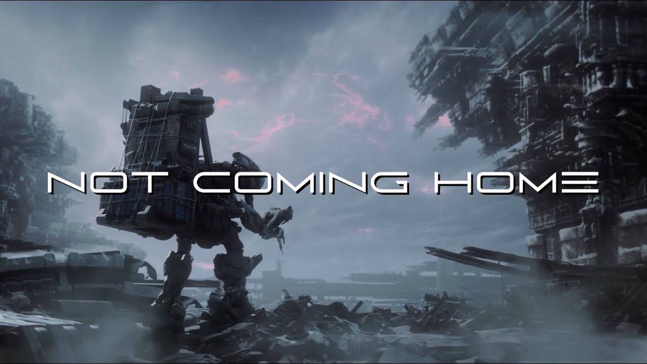Armored Core [Fan OST] - Not Coming Home - YouTube
