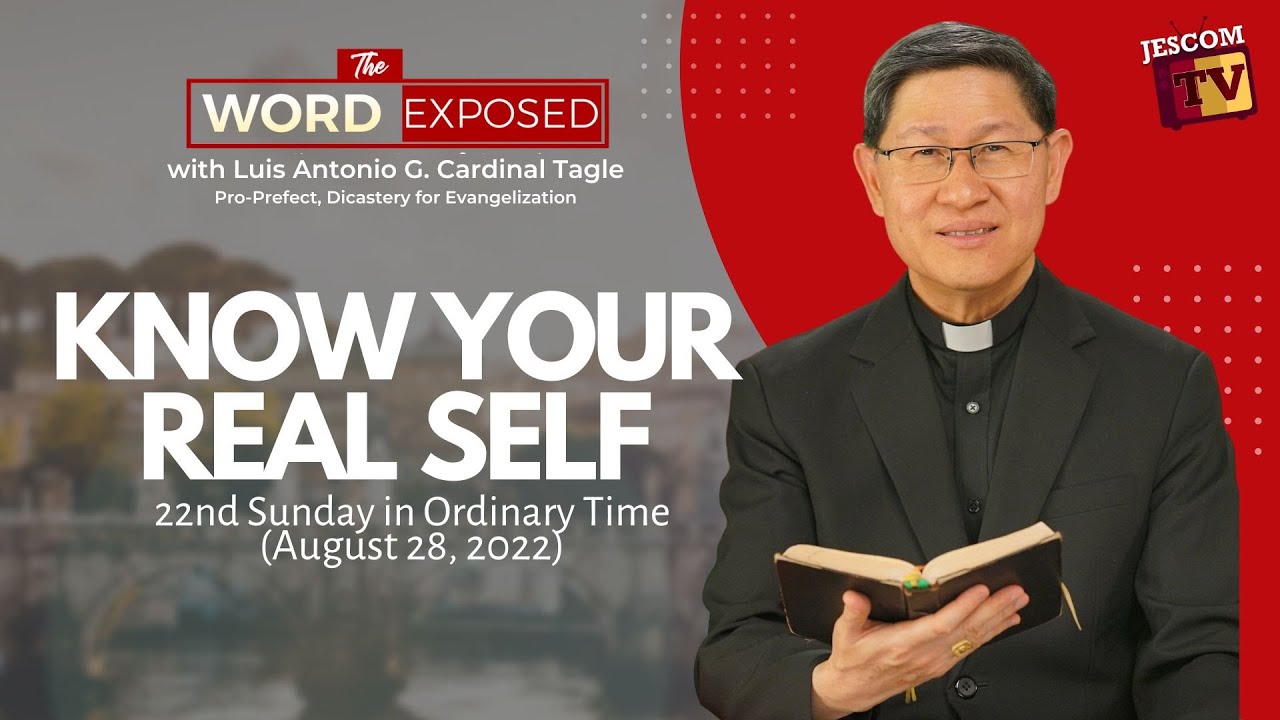 KNOW YOUR REAL SELF | The Word Exposed with Cardinal Tagle (August 28 ...