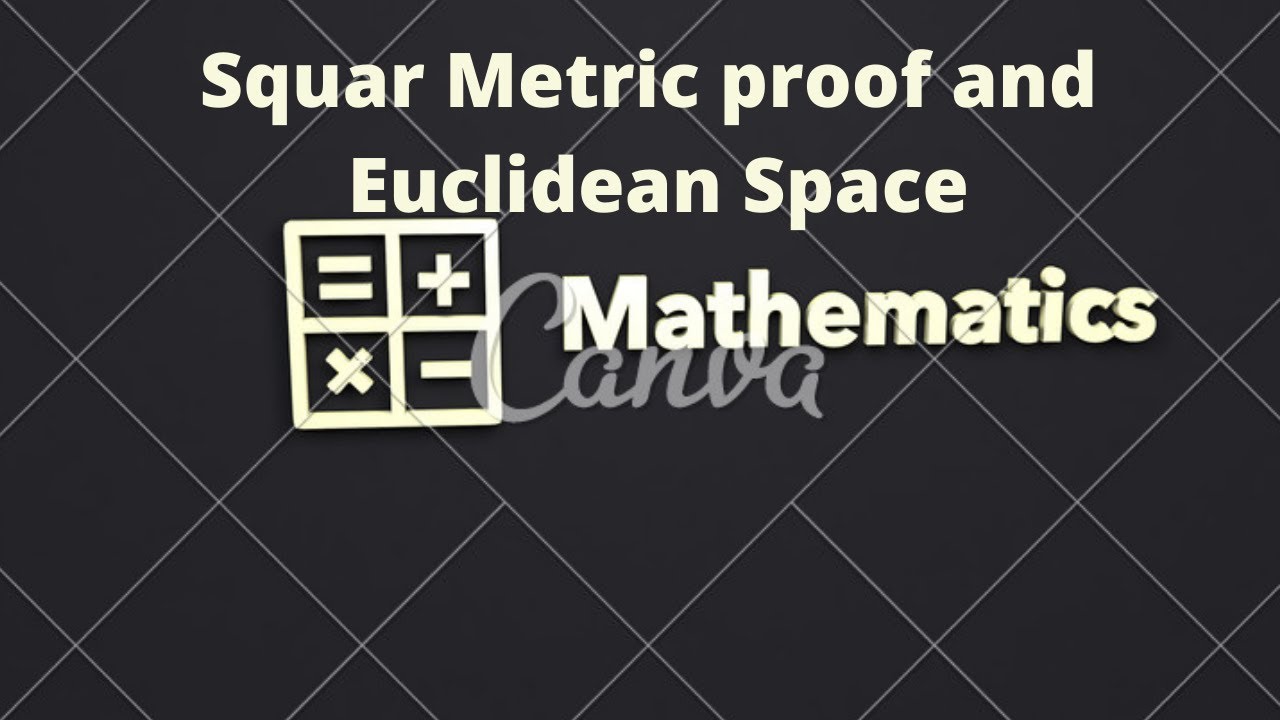 Square Metric In Euclidean Space - YouTube