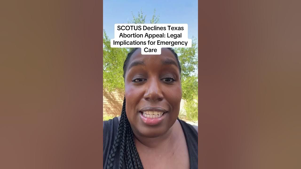 SCOTUS Declines Texas Abortion Appeal: Legal Implications for Emergency Care - YouTube