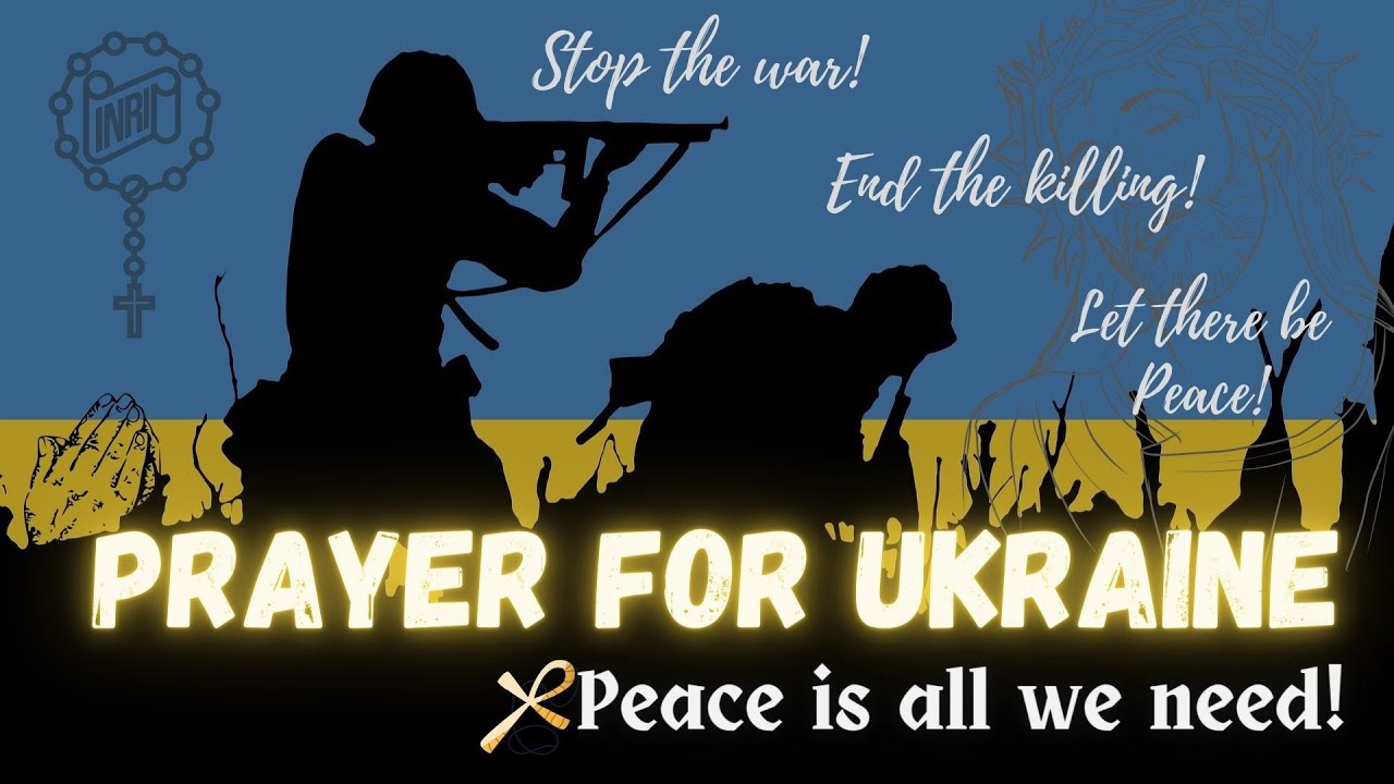 God Help Ukraine and The Whole World / Let there be Peace in Ukraine ...