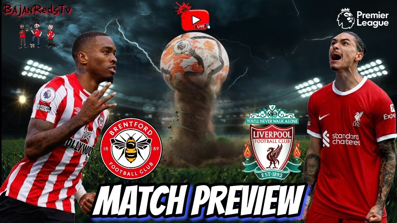 Brentford V Liverpool Match Preview Youtube