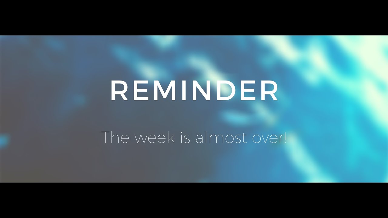 End of Week Reminder Video (Prof. Morrison) - YouTube