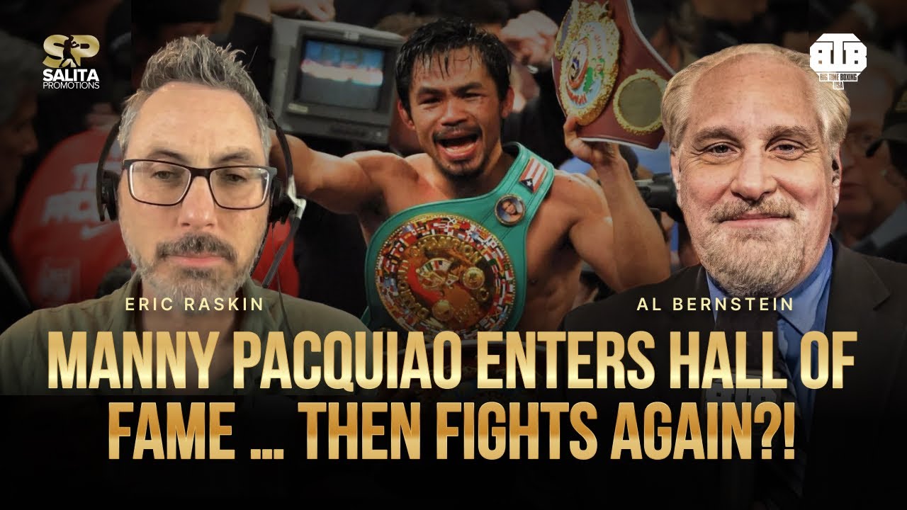 Manny Pacquiao Enters Hall of Fame… Then Fights Again?! | Al Bernstein ...