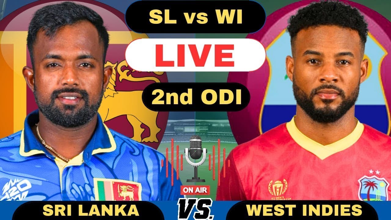 Live: SL vs WI | Sri Lanka vs West Indies Live 2nd ODI Match | SL vs WI ...