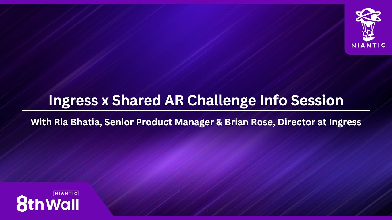 Info Session: Ingress x Shared AR Challenge | 8th Wall - YouTube