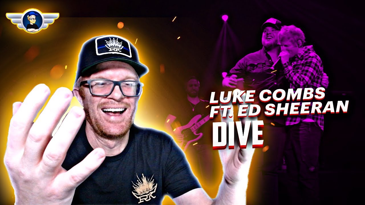 LUKE COMBS FT ED SHEERAN "DIVE" REACTION VIDEO - YouTube
