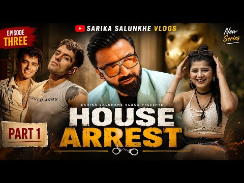 House Arrest episode-3 (part -1 ) #sarikasalunkhe #housearrest #realityshow #love #dance #ajazkhan 