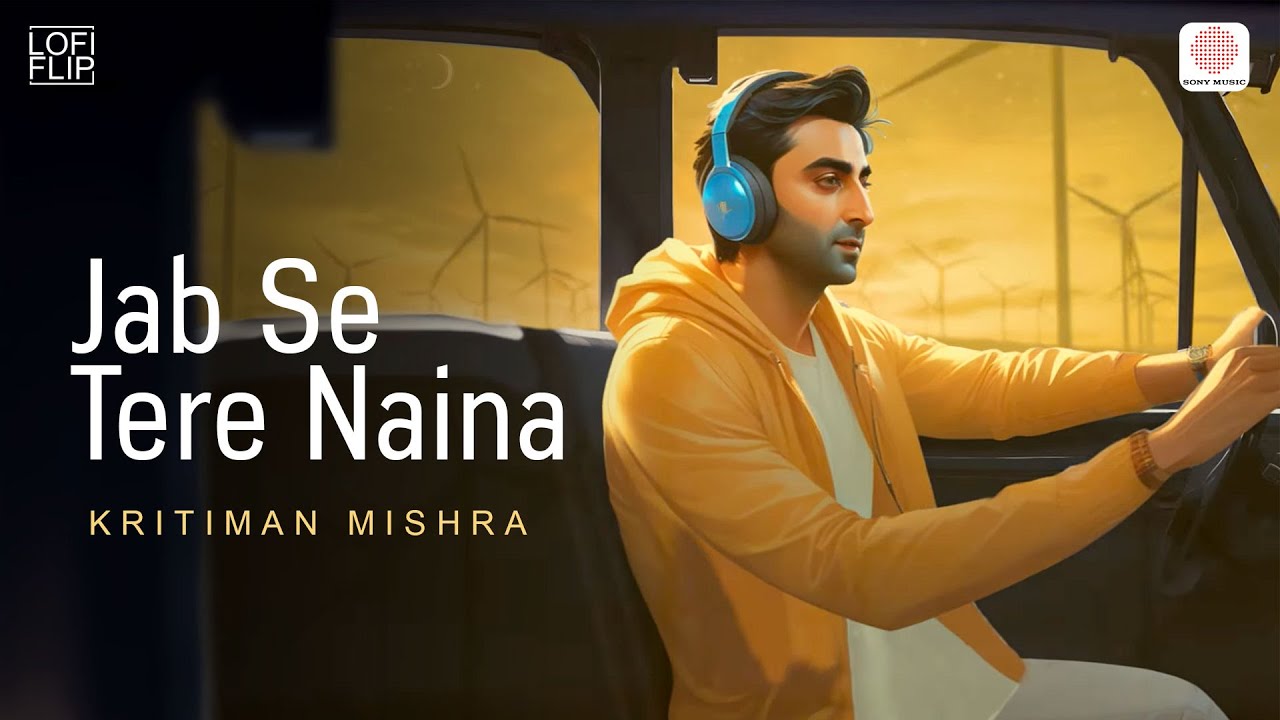 Jab Se Tere Naina (Lofi Flip) - Saawariya | Ranbir, Sonam | Shaan ...