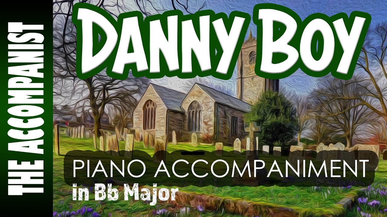 Danny Boy | Piano Accompaniment in Bb Major | Karaoke Lyrics Onscreen ...